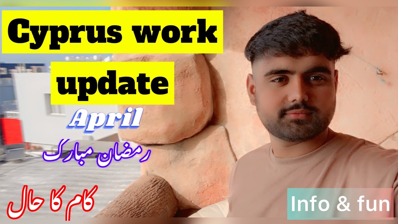 Cyprus work || work situation in cyprus || work update with info & fun ...