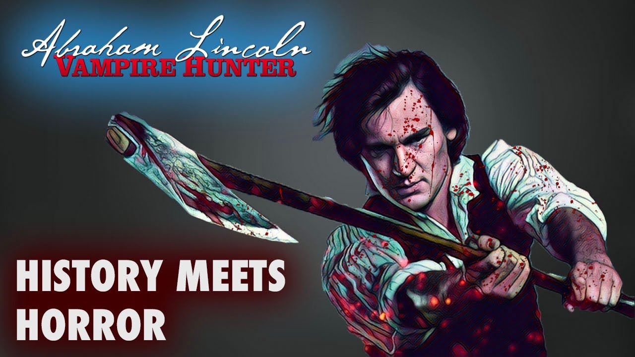 How Abraham Lincoln: Vampire Hunter (2012) Turns History Into a ...