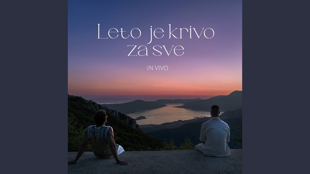 Leto je krivo za sve - YouTube