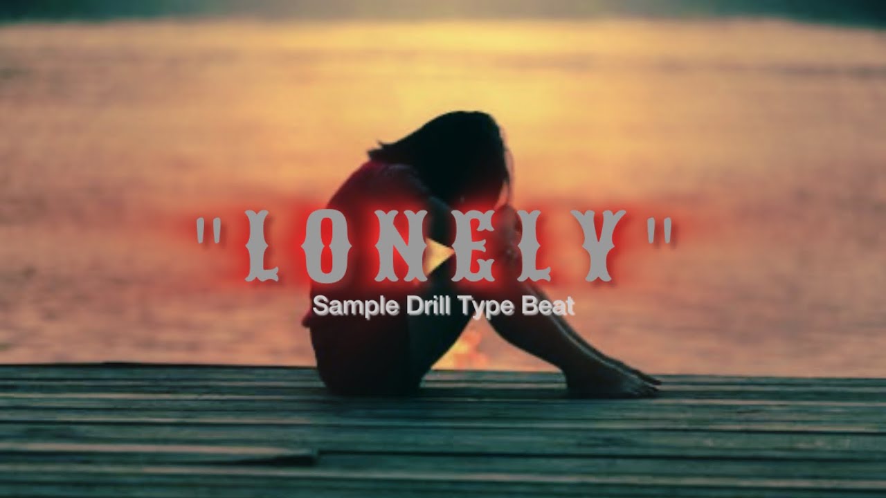 Sample Drill Type Beat x Sad Drill Type Beat "LONELY" | Drill ...