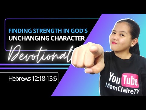FINDING STRENGTH IN GOD'S UNCHANGING CHARACTER – Daily Devotional - YouTube
