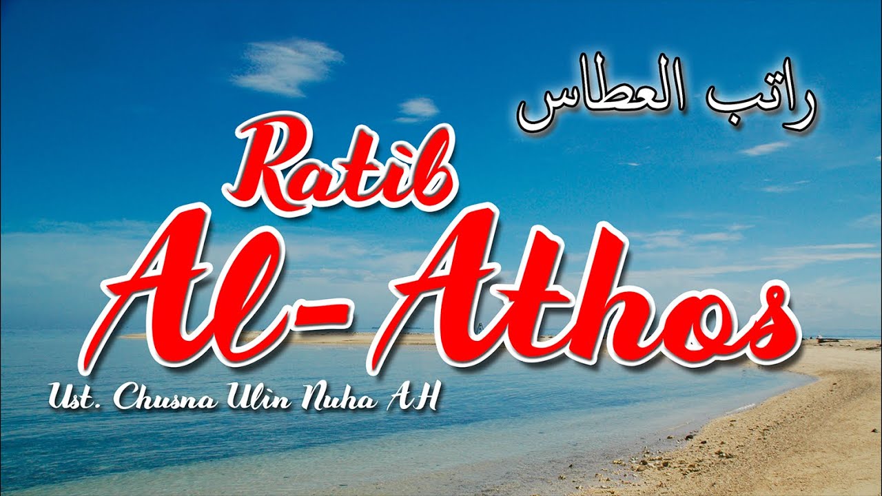 RATIB AL ATHOS II Ratibul Athos, Full teks Arab - YouTube