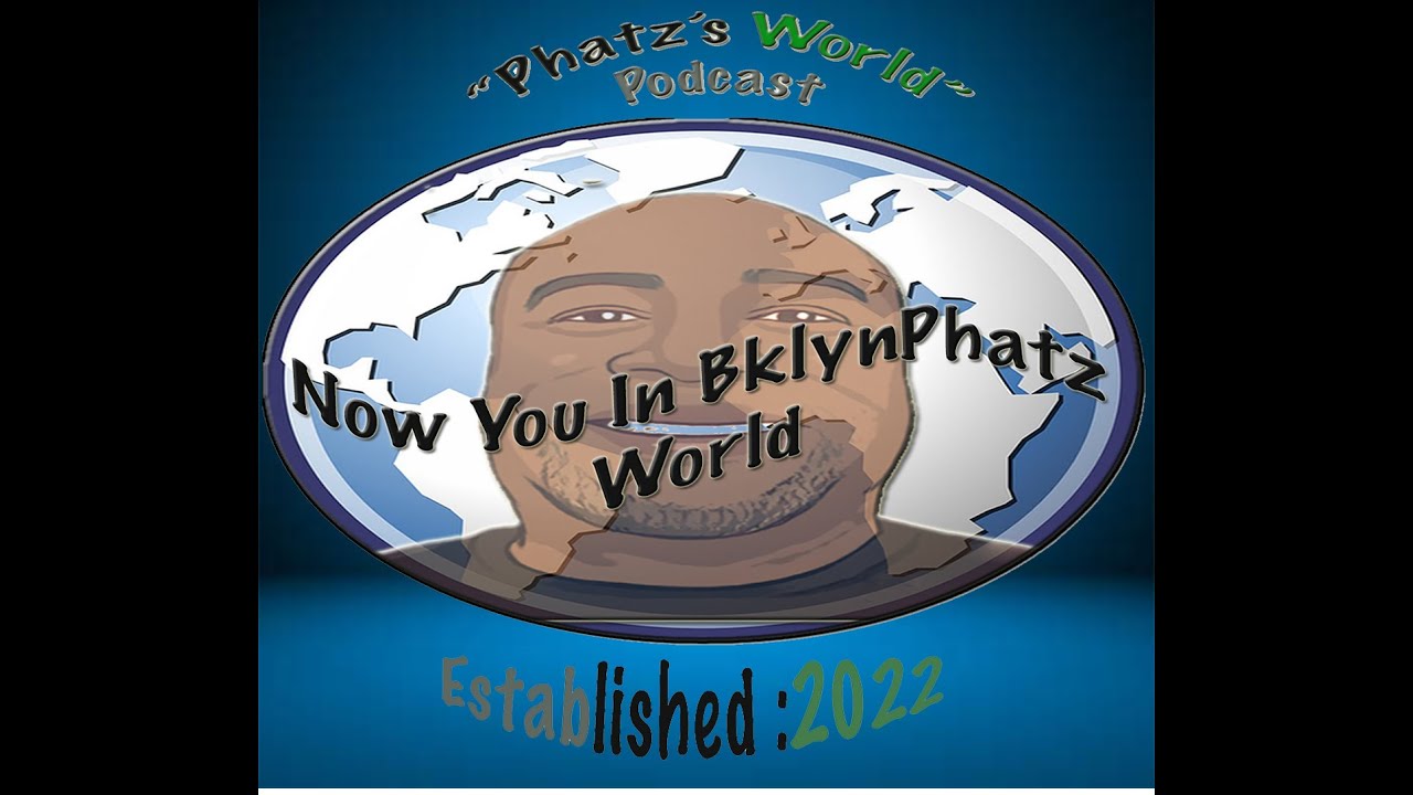 "Phatz's World"Podcast - YouTube