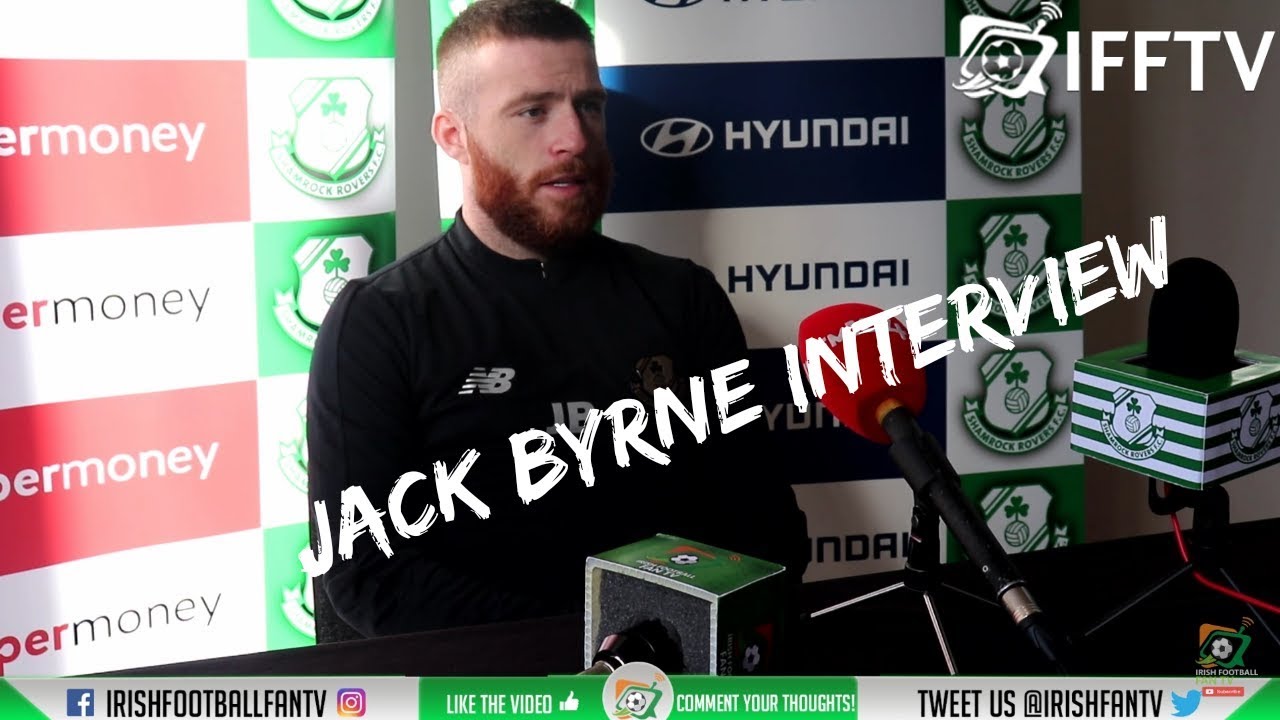 Jack Byrne | Shamrock Rovers | "The More Good Players We Have In The ...