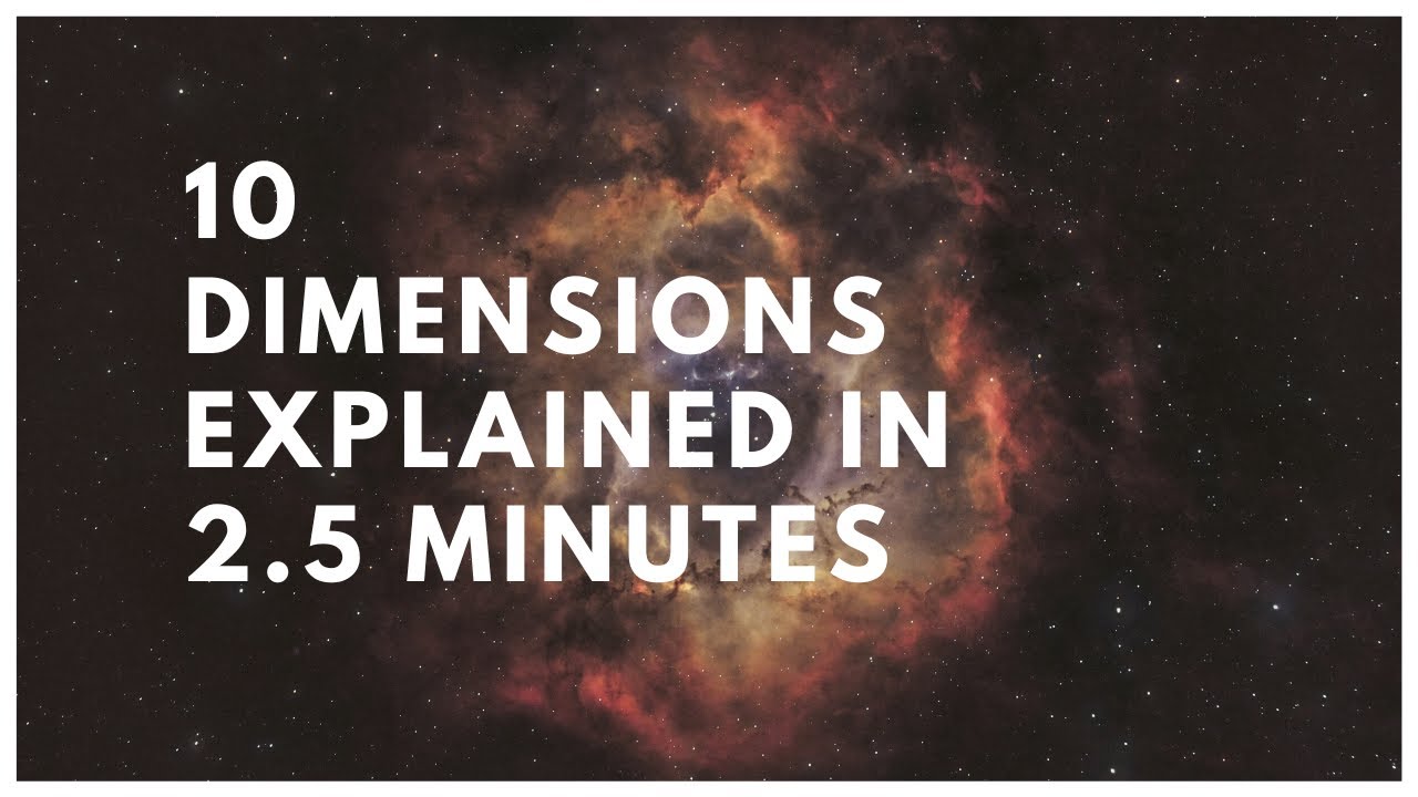 10 Dimension explained in 2.5 Minutes || Dimensions Explained!! - YouTube