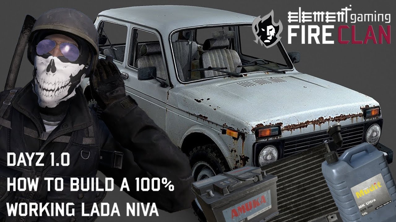 DAYZ 1.0 | HOW TO BUILD A 100% WORKING LADA NIVA - YouTube