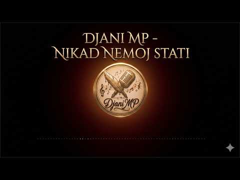 Djani MP - NIKAD NEMOJ STATI