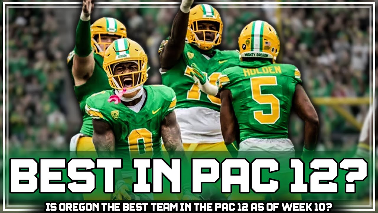 Is Oregon the Best Pac 12 Team? - YouTube