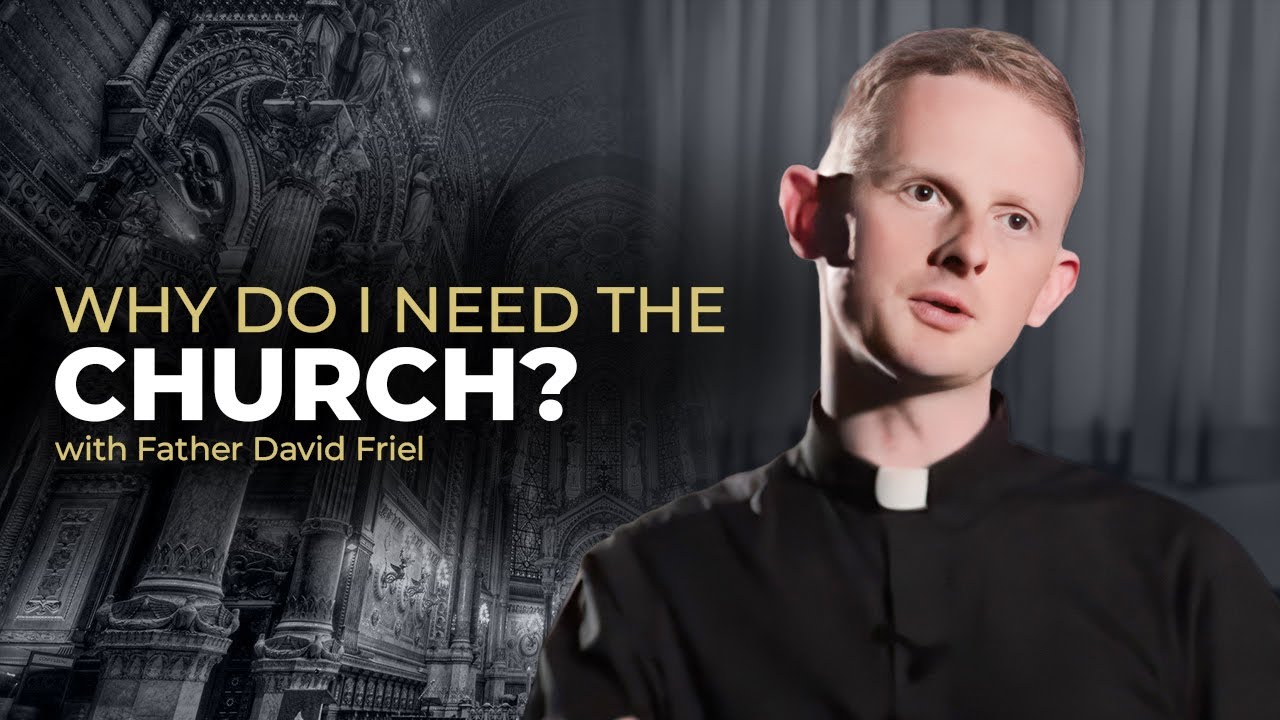 Why do I need the Church? With Father David Friel #VocationQuote - YouTube