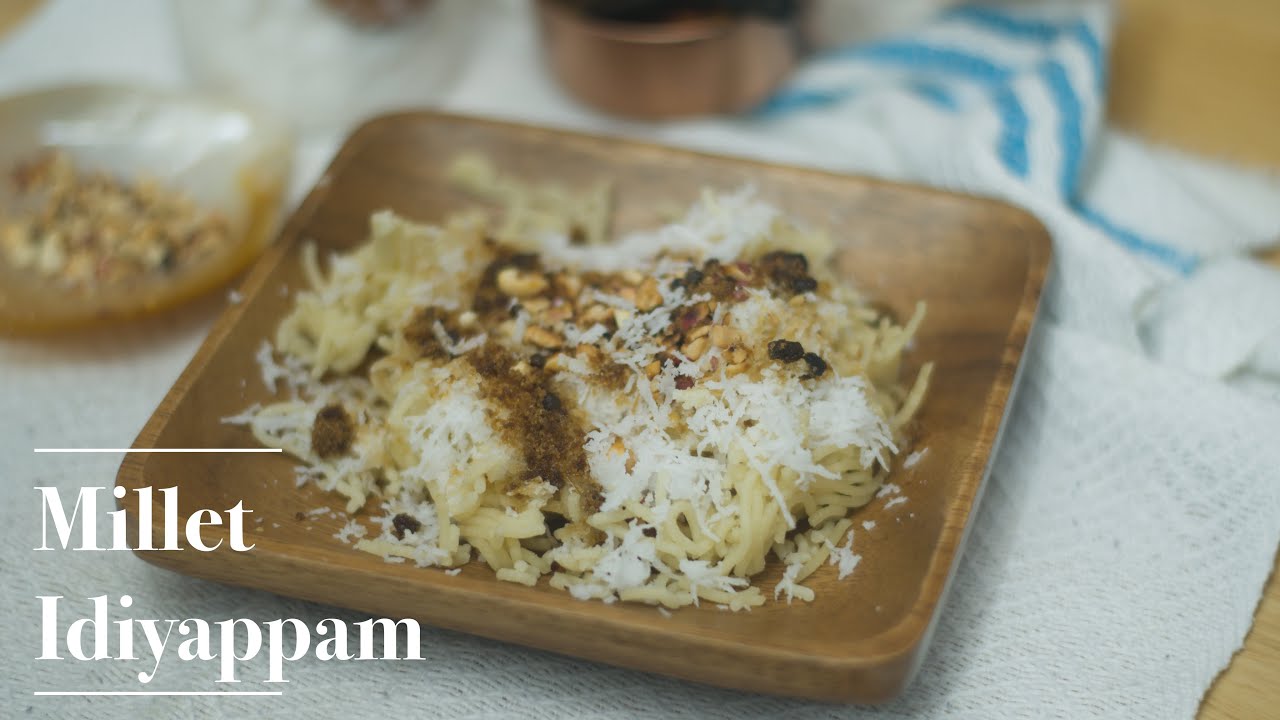 Millet Idiyappam (String Hoppers) | Isha Recipes | A Taste of Well ...