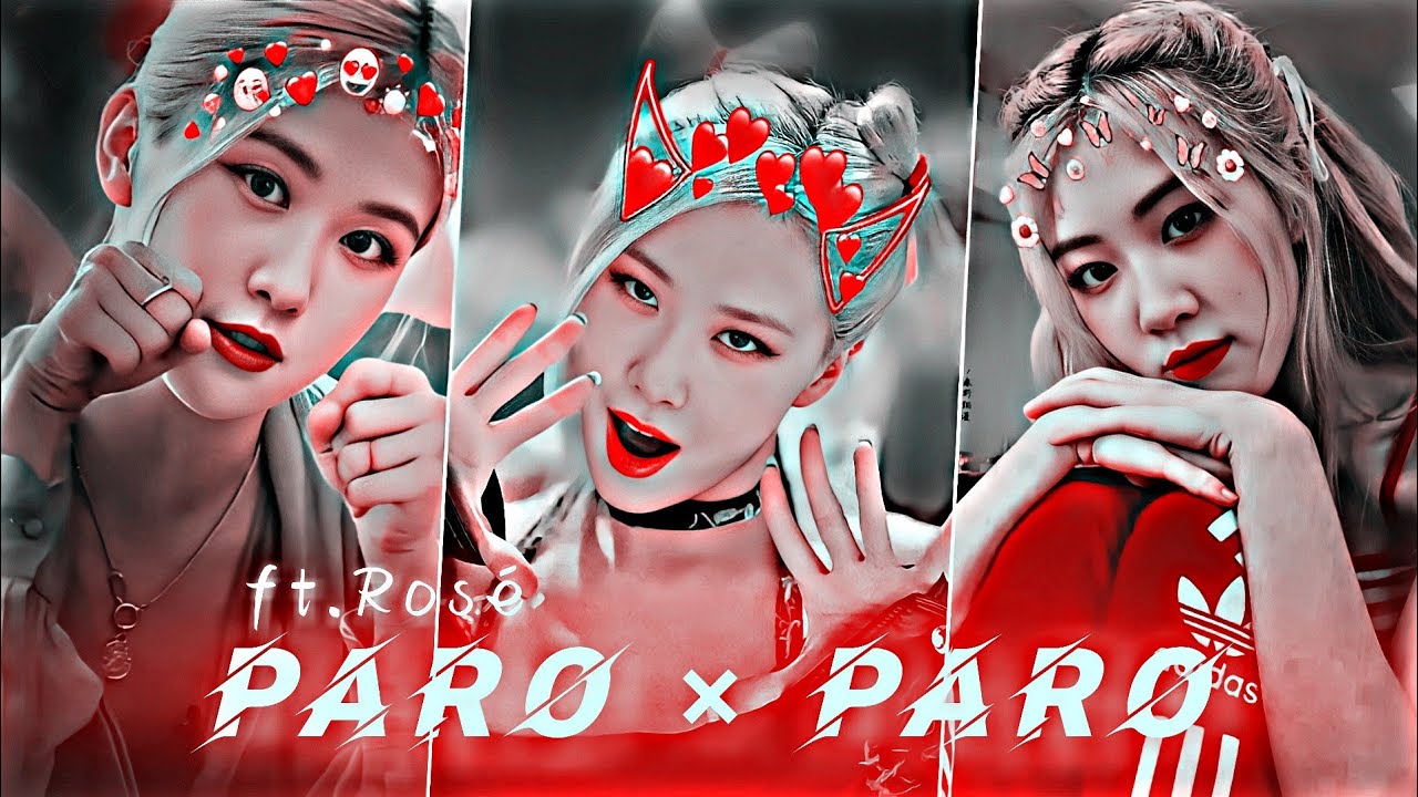 NEJ_-_Paro_X_Rosé💞_Status_|_Efx_Whatsapp_Status🥀_|_Rosé ️_Status_|_Paro ...