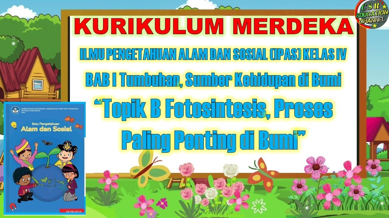 Kurikulum Merdeka Ipas Kelas 4 Tumbuhan Sumber Kehidupan Di Bumi
