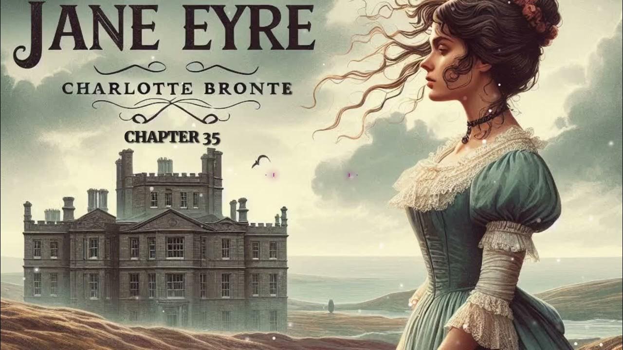 Jane Eyre - Chapter 35 by Charlotte Bronte - Free Audiobook - YouTube