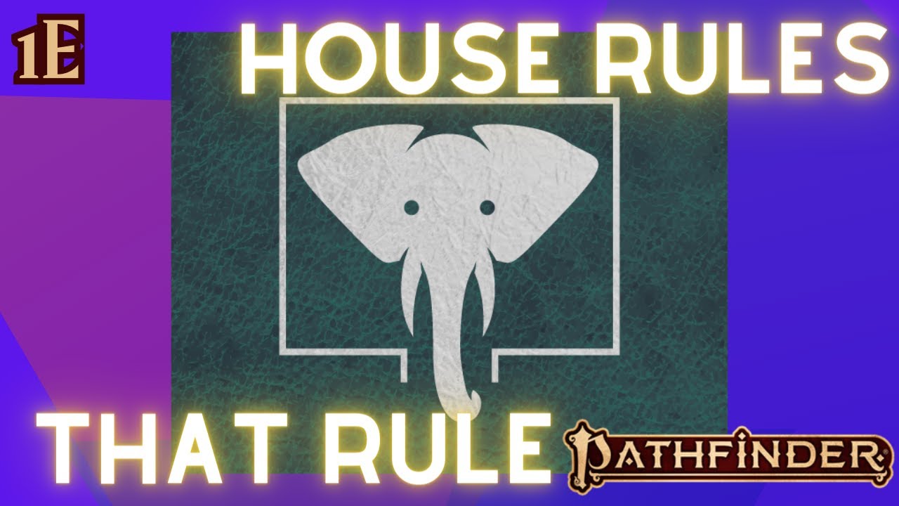 Elephant in the Room | Pathfinder House Rules - YouTube