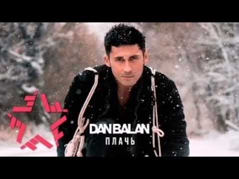 Плачь - Dan Balan