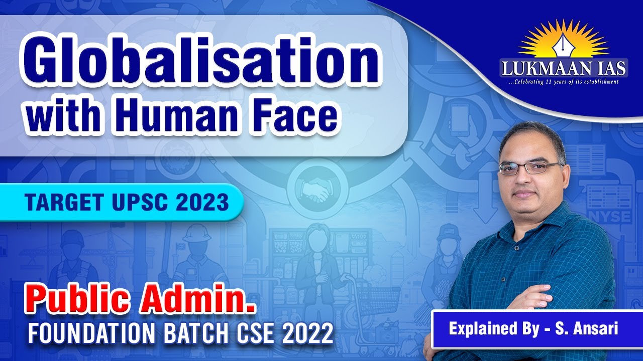 Globalisation with Human Face | By S. Ansari | Lukmaan IAS - YouTube