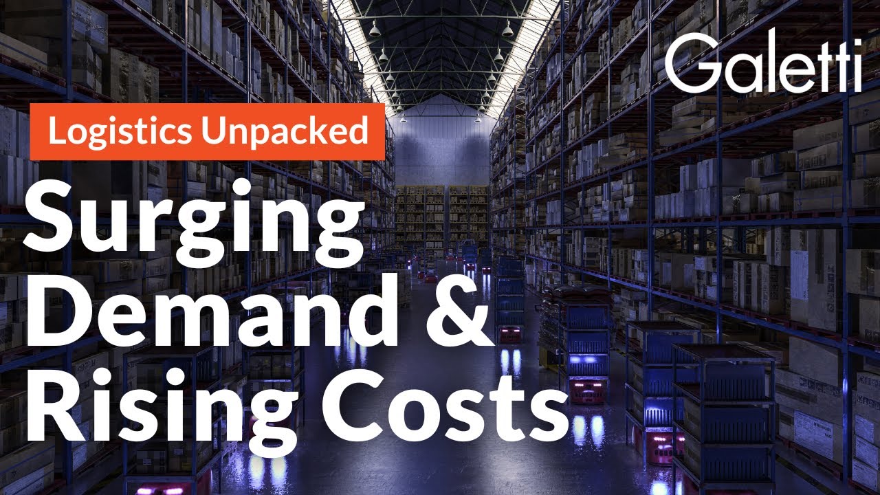 Logistics Unpacked | Surging Demand and Rising Costs - YouTube