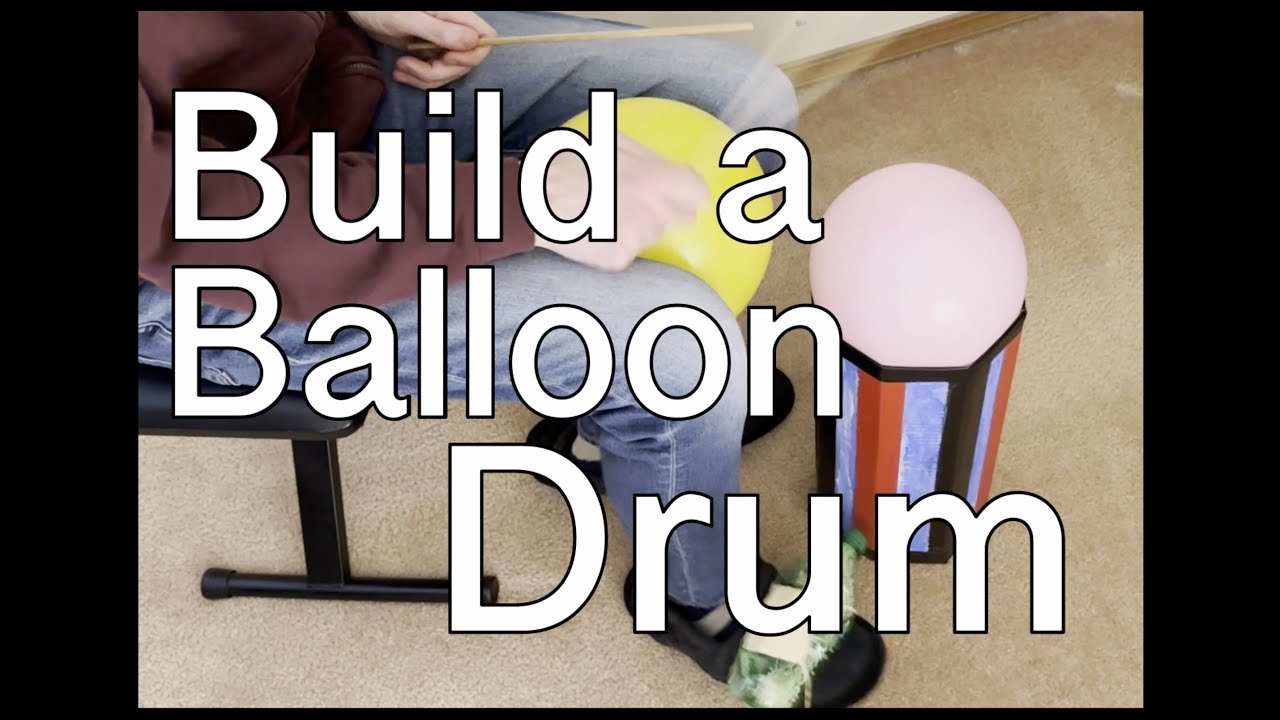 Build a Balloon Drum (in 12 easy steps!) - YouTube