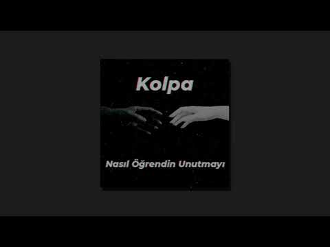 Kolpa - Nasıl Öğrendin Unutmayı // Slowed + reverb