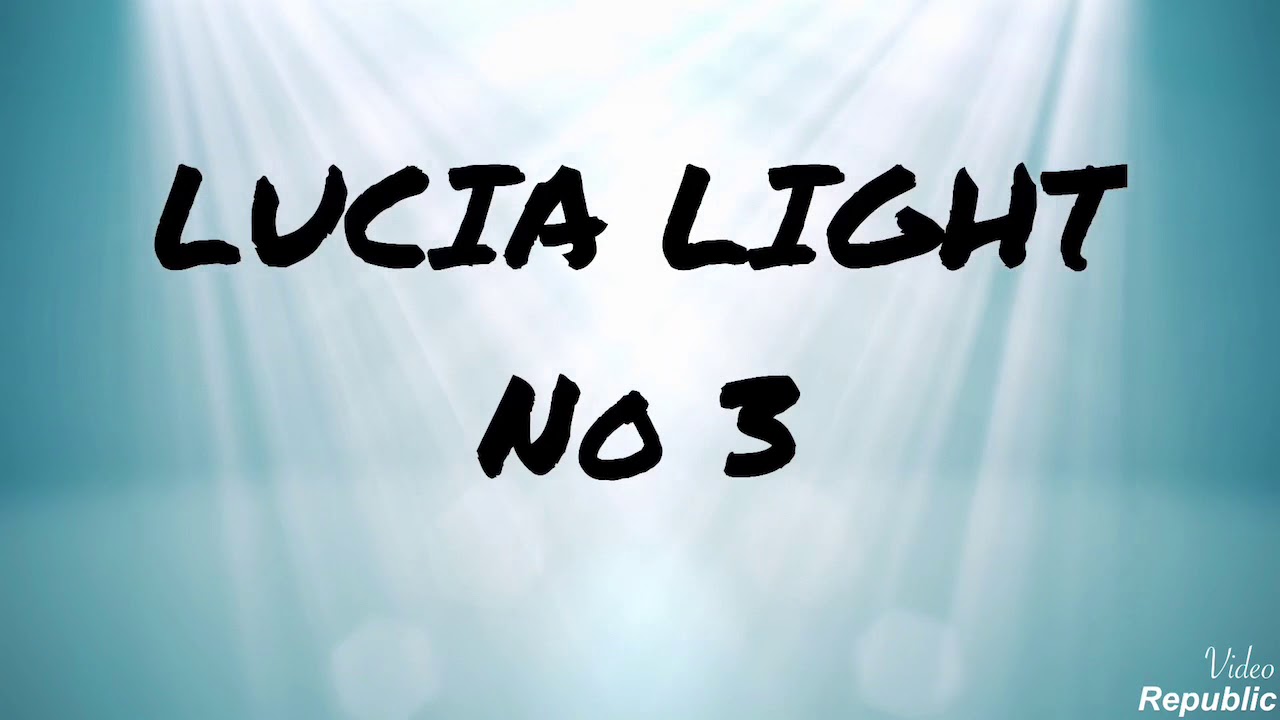 LUCIA LIGHT No 3 - YouTube