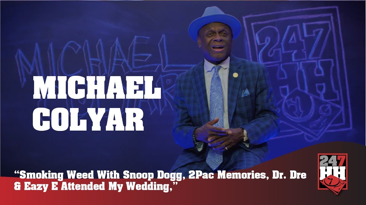 Michael Colyar - Smoking Weed With Snoop Dogg, 2Pac Memories, Dr. Dre ...