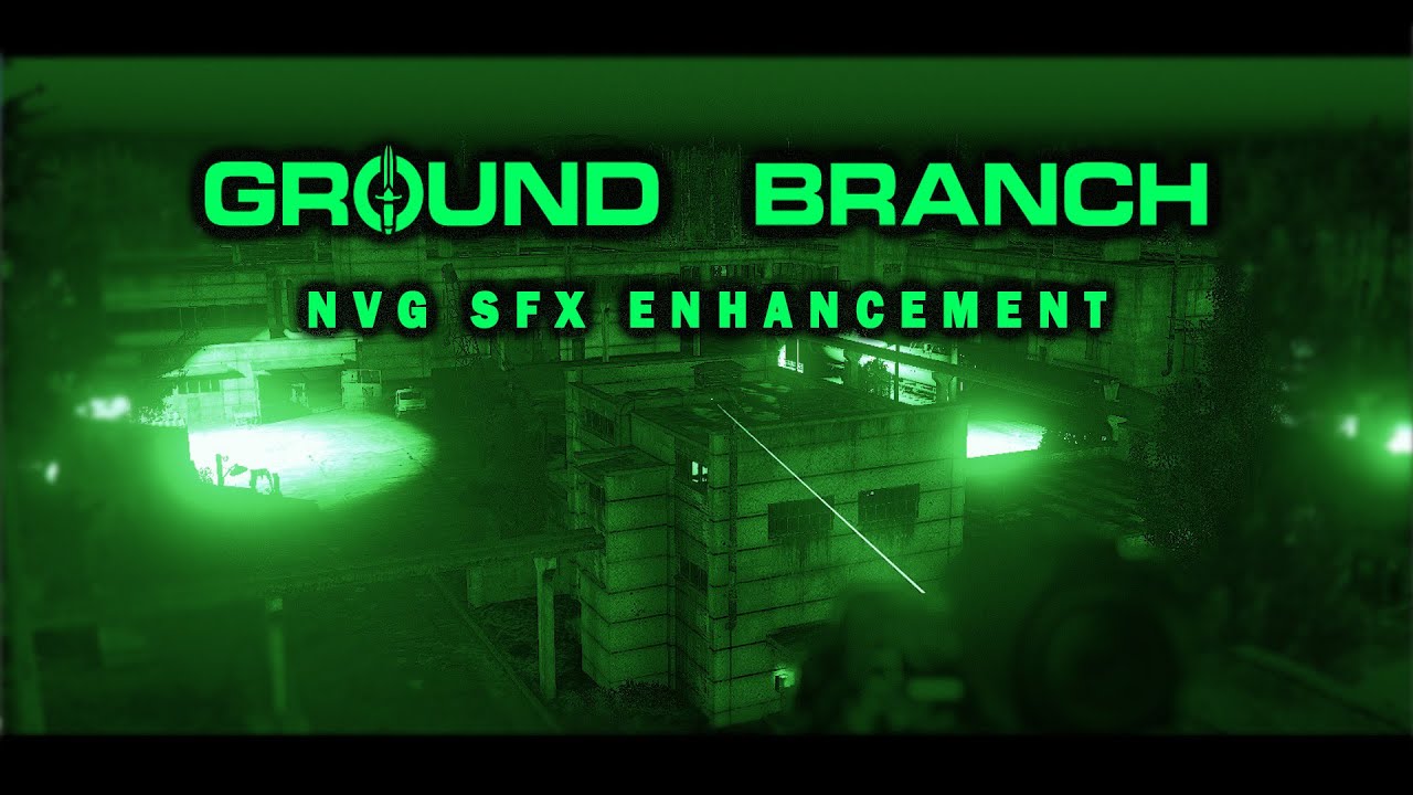 Ground Branch NVG SFX Mod - YouTube
