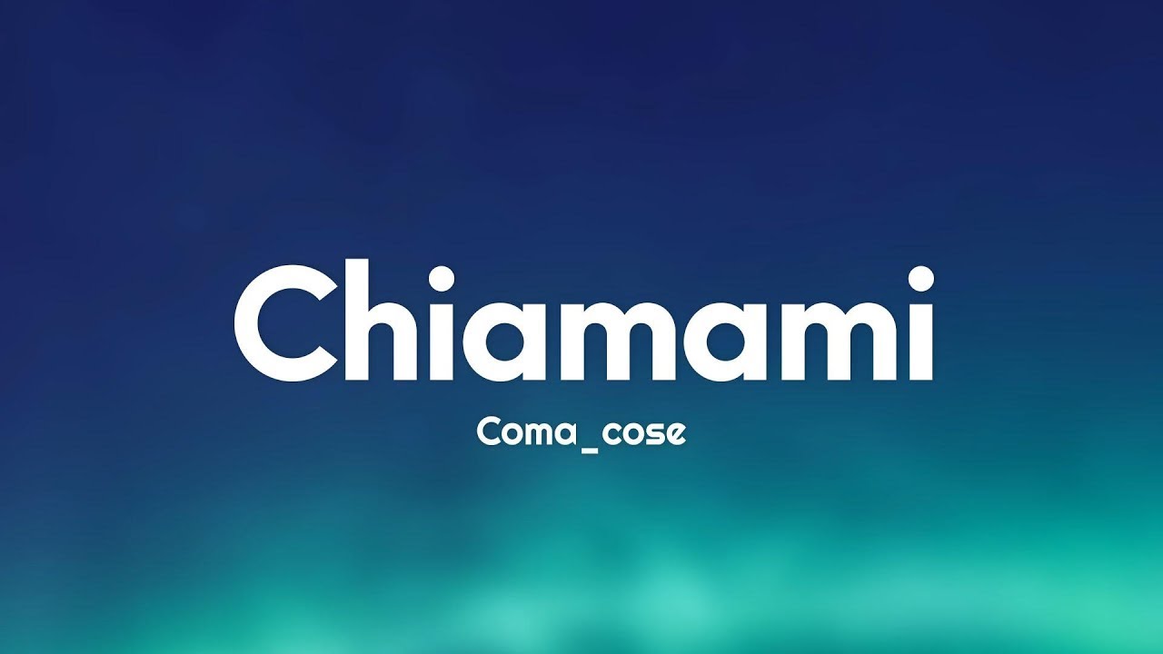 Coma_Cose - Chiamami (Testo/Lyrics) (1 ora/1hour) - YouTube