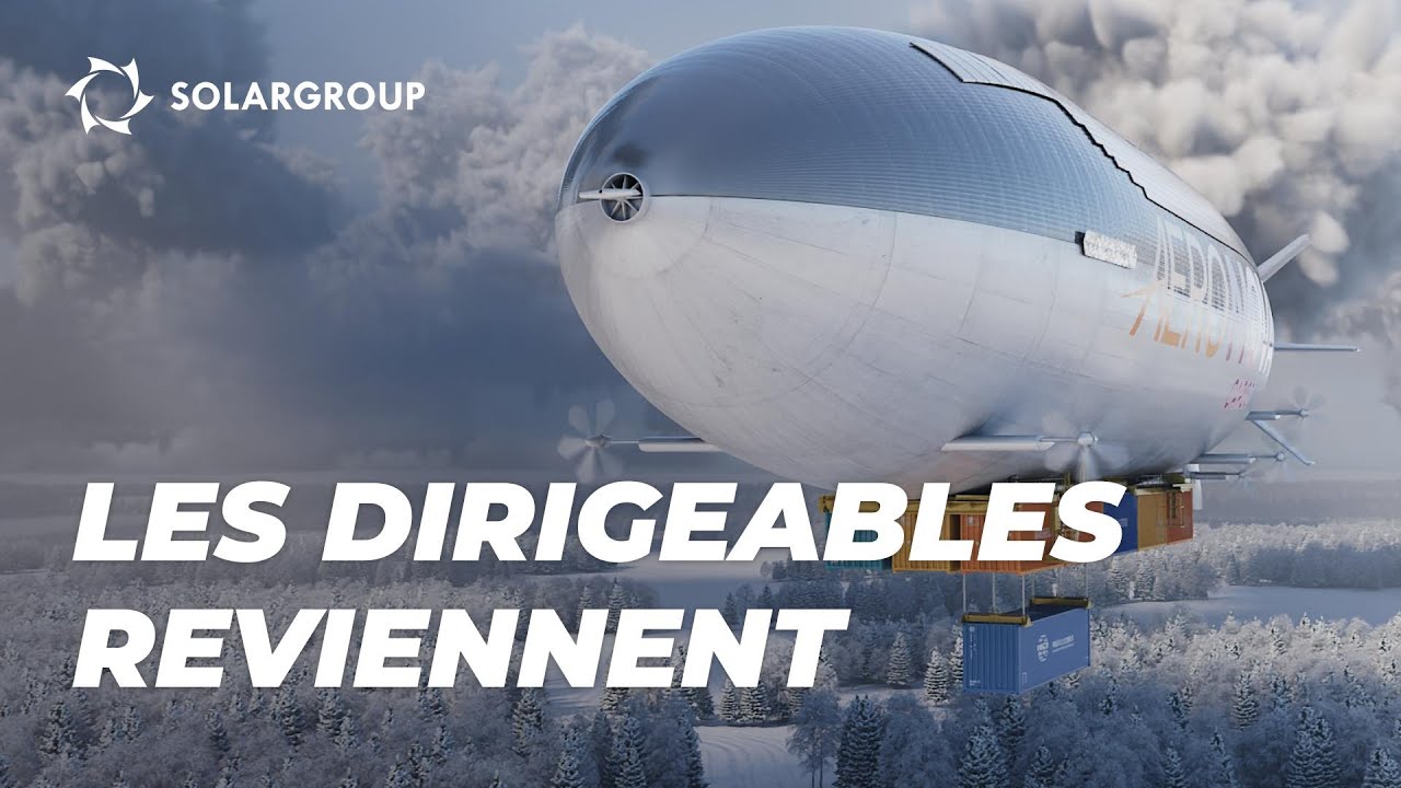 Les dirigeables de nouvelle génération : la renaissance de l'industrie ...