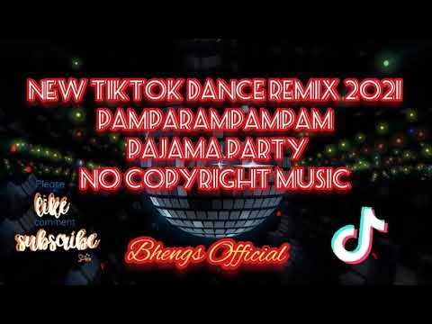 NEW TIKTOK DANCE REMIX 2021 PAMPARAMPAMPAM PAJAMA PARTY NO COPYRIGHT MUSIC - YouTube