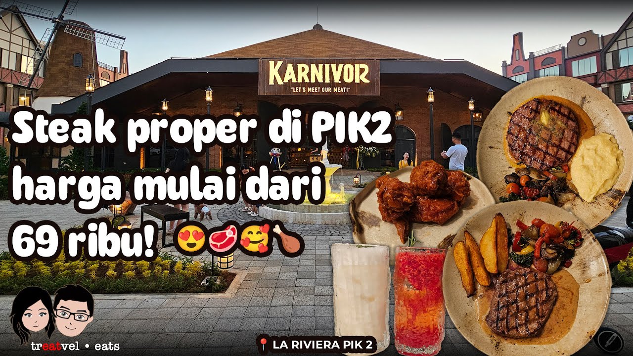 Karnivor di La Riviera PIK2 • Steak proper mulai dari 69 ribu aja ...