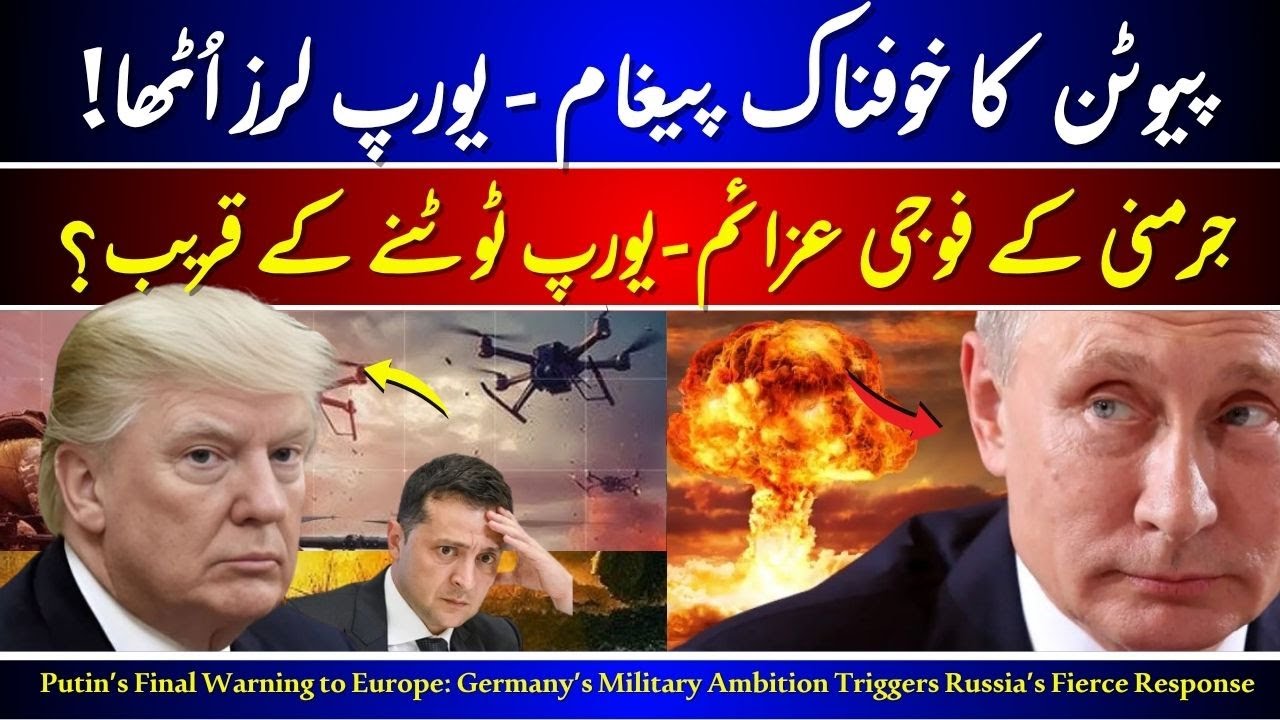 Putin’s Final Warning to Europe: Germany’s Military Ambition Triggers ...