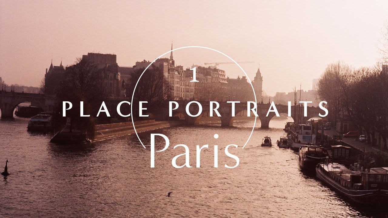 PLACE PORTRAITS Ep.1: Exploring Paris through 35mm photography - YouTube