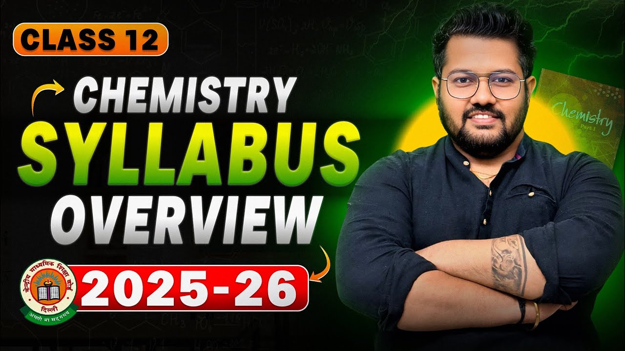 Class 12 Chemistry Syllabus 2025-26 | CBSE Class 12 Chemistry Official ...