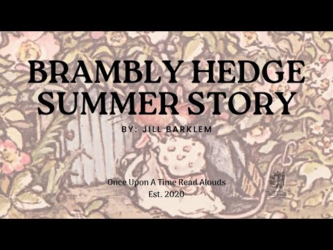 Once Upon A Time Readalouds: Brambly Hedge Summer Story by: Jill ...