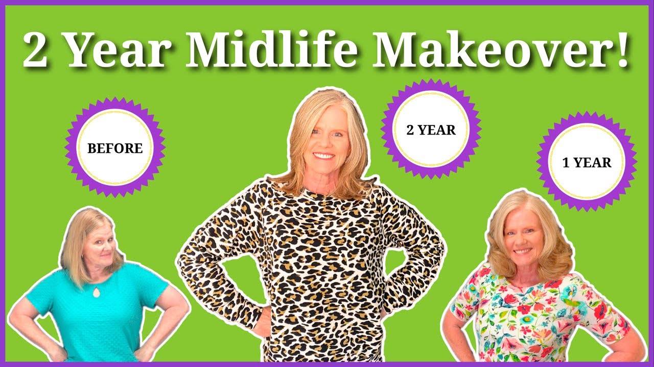 Midlife Makeover Year 2 COMPLETE - YouTube