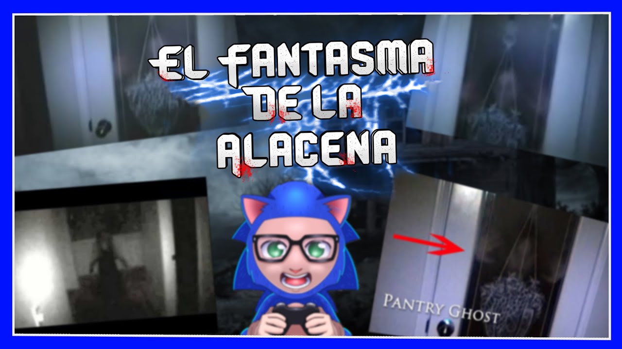 EL FANTASMA DE LA ALACENA (PANTRY GHOST) || PLATICANDO EN STREAM ...