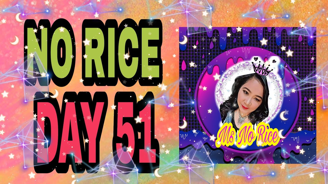 NO RICE CHALLENGE DAY 51 - YouTube