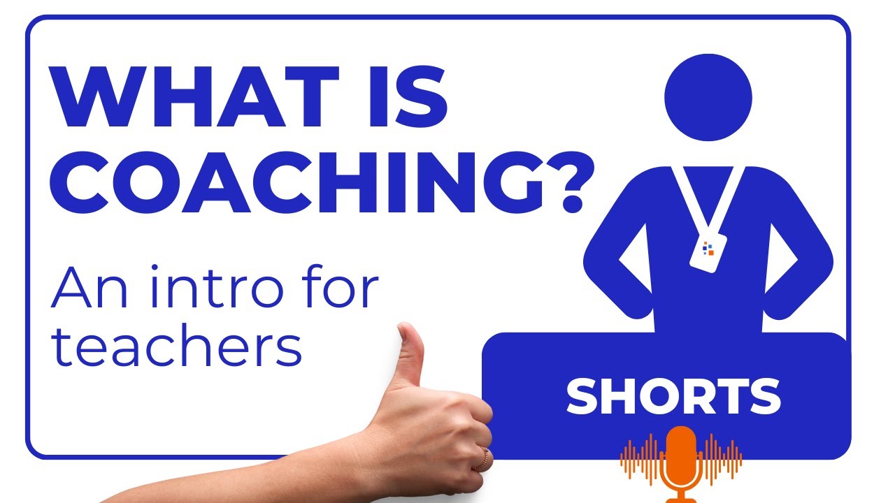 What is Coaching? | An Introduction to Coaching for Teachers - YouTube