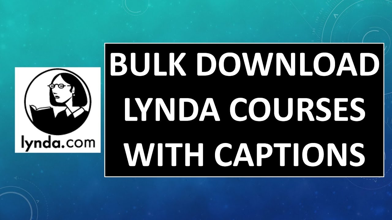 Bulk Download Lynda Courses With Captions - YouTube