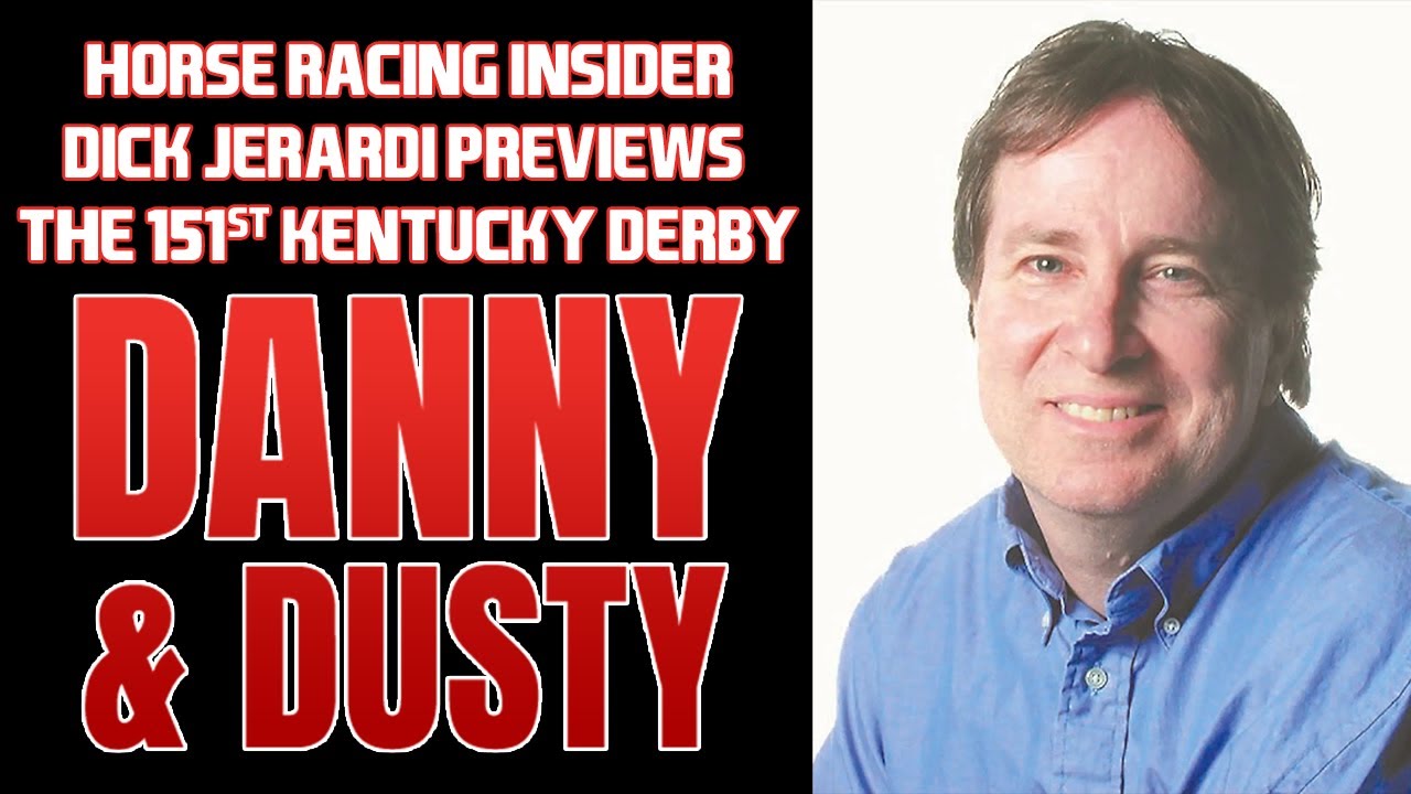 Horse Racing Insider Dick Jerardi Previews The 151st Kentucky Derby ...