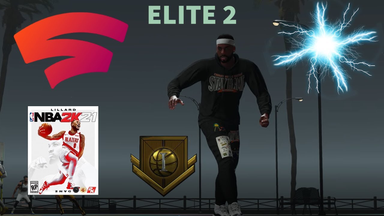 ELITE 2 on Google Stadia (NBA 2K21)!!! - YouTube