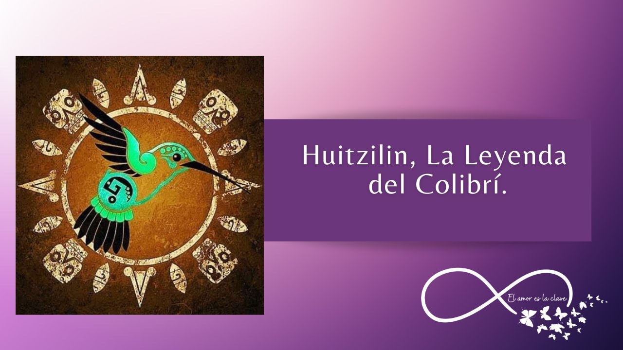 Huitzilin La Leyenda del Colibrí. (El mensajero del más allá) - YouTube