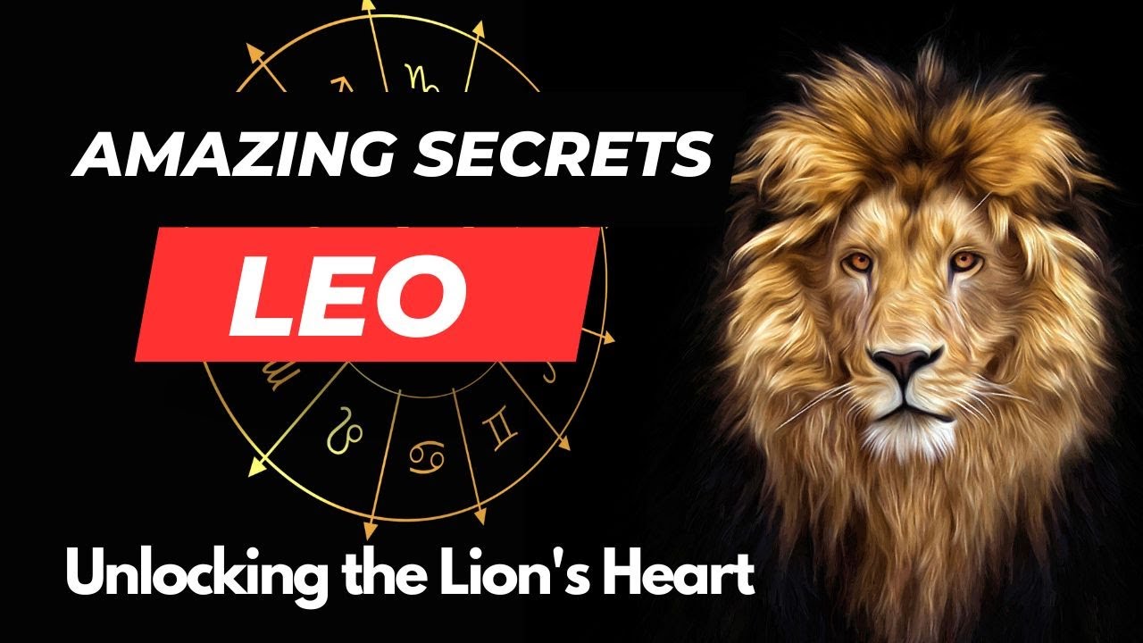 Unlocking the Lion's Heart: 10 Amazing Secrets of the Leo Man # ...