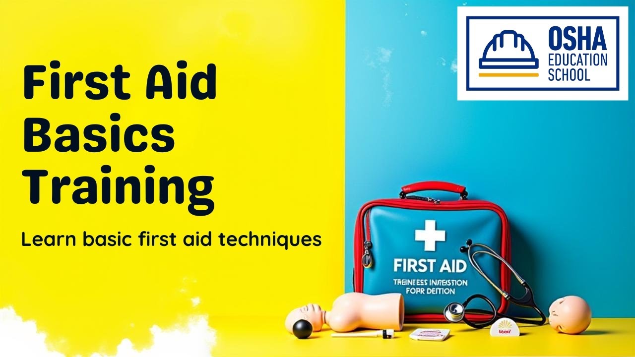 First Aid Basics | Safety Training | Workplace Safety Certification ...