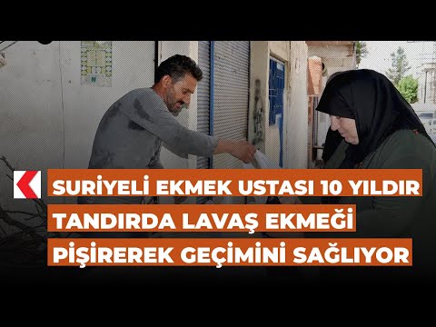 Suriyeli ekmek ustası 10 yıldır tandırda lavaş ekmeği pişirerek geçimini sağlıyor