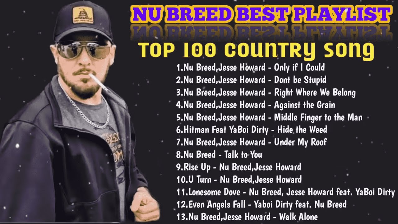 Nu Breed & Jesse Howard Full Album Latest Full Playlist 2024 | New ...