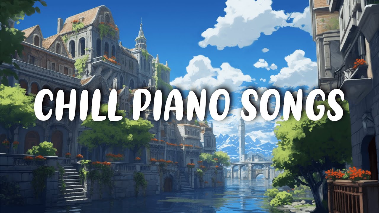 Chill piano music ☕️ Positive Energy For Your Day | Relax time ☕️ - YouTube