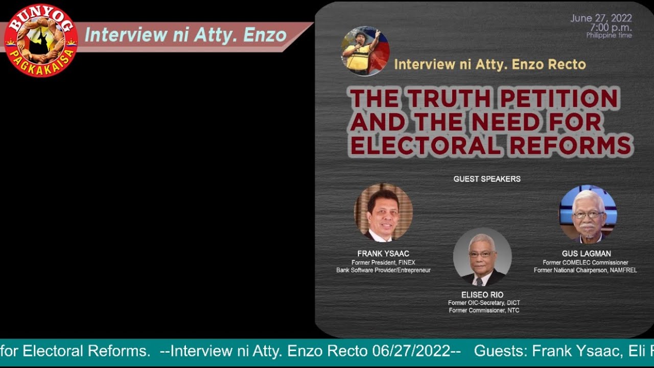INTERVIEW NI ATTY. ENZO RECTO 06/27/2022: THE TRUTH PETITION AND THE ...