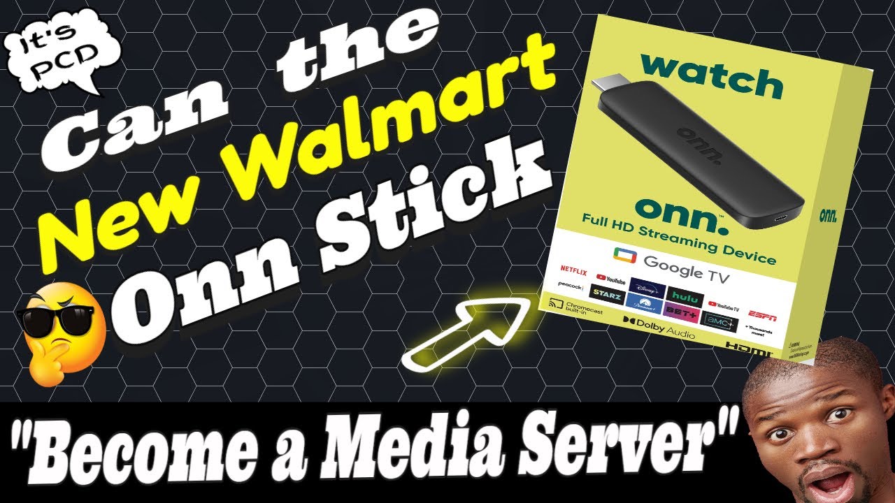Transform your the New "Onn Stick" into a Media Server and level up your streaming 👍It's PCD👍 ...