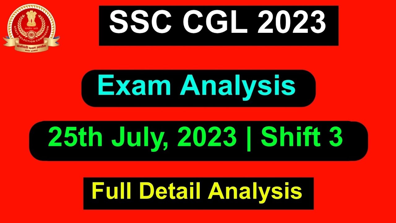 SSC CGL 2023 Exam Analysis | 25 July 2023 Shift 3 | SSC CGL Full ...